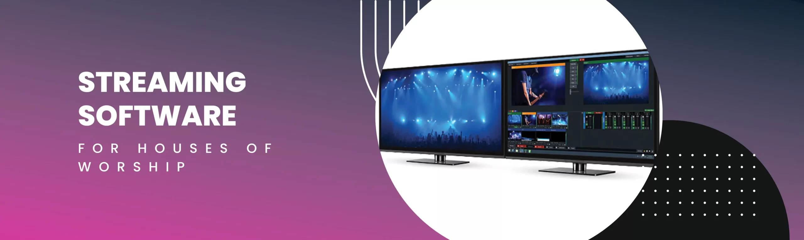 Streaming Software for Houses of Worship - Holocene Innovations