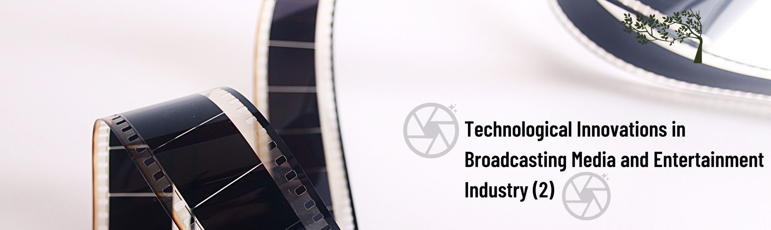 Technological Innovations in Broadcasting Media and Entertainment ...